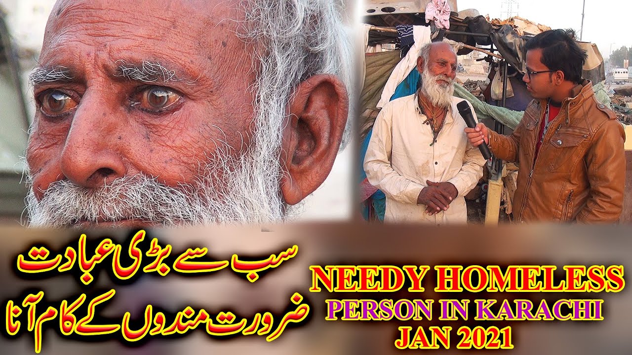 Helping the Homeless Person in Karachi 2021 وہ شخص جو10 سال سے ٹوٹے ...