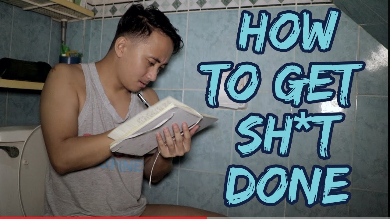 5 Tips on How To Get Sh*t Done!! - YouTube