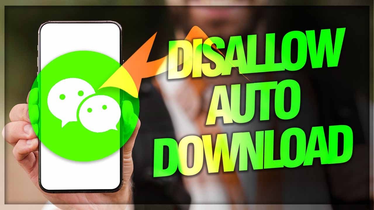 How To Disallow And Disable Auto Download On WeChat App - YouTube