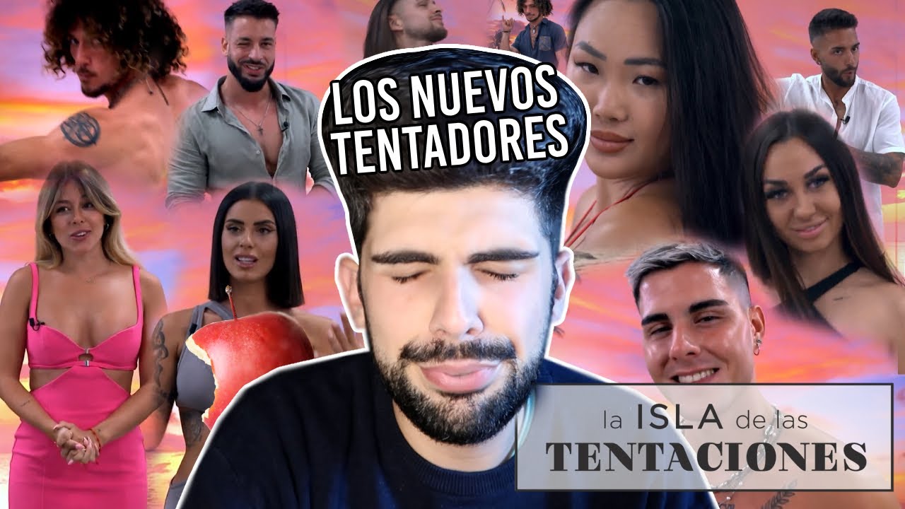🏝️ LOS NUEVOS TENTADORES DE "LA ISLA DE LAS TENTACIONES" 🏝️ - YouTube