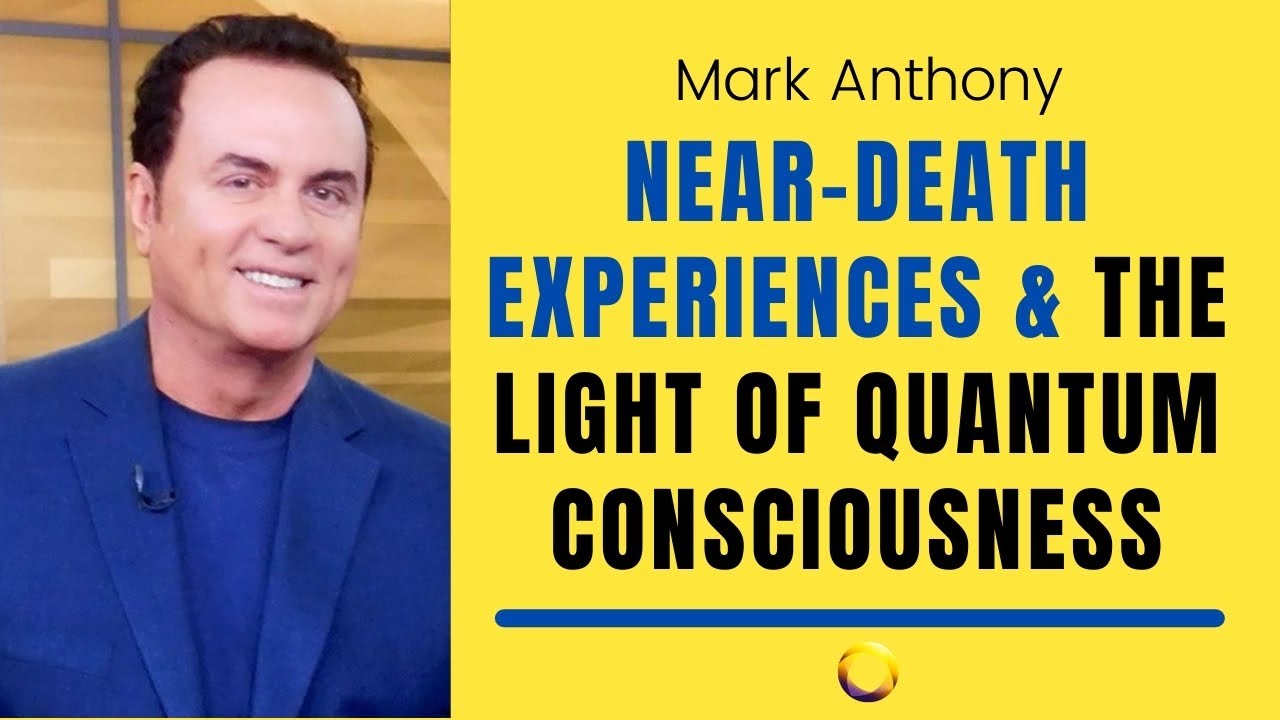 Near-death Experiences, Reincarnation, & the Light of Quantum ...