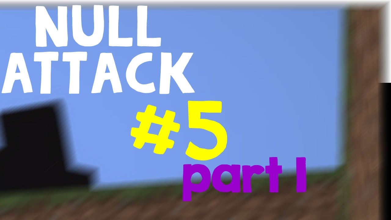 NULL ATTACK #5 Part 1 - Attack on IronHaven - YouTube