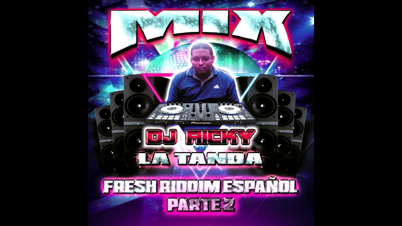 LA TANDA FRESH RIDDIM Parte 2 (Español) - YouTube