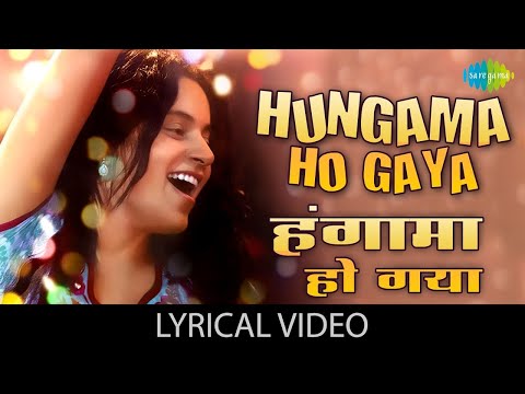 Hungama Ho Gaya with lyrics | Kangana Ranaut | Asha Bhosle & Arijit Singh | Old Hindi Dance Song