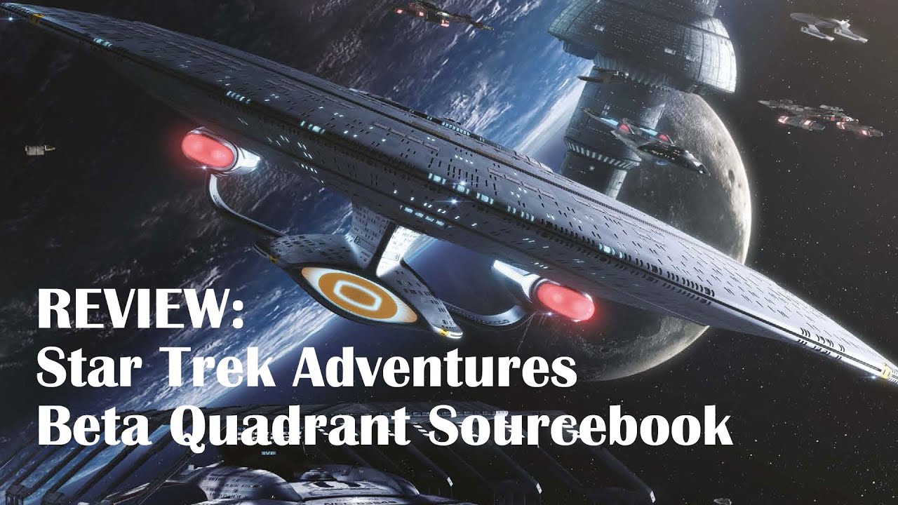 Star Trek Adventures: Beta Quadrant Sourcebook Review - YouTube