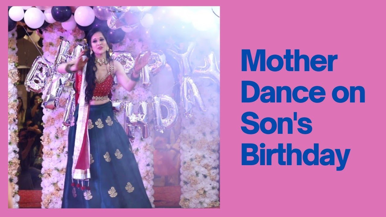 Mother dance performance on son birthday - YouTube