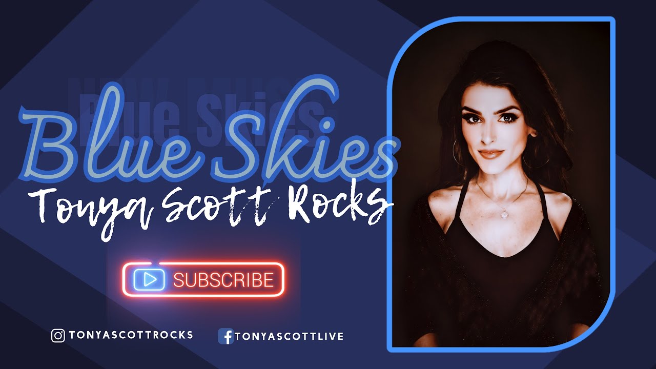 Blue Skies -a hypnotic cover by Tonya Scott - YouTube