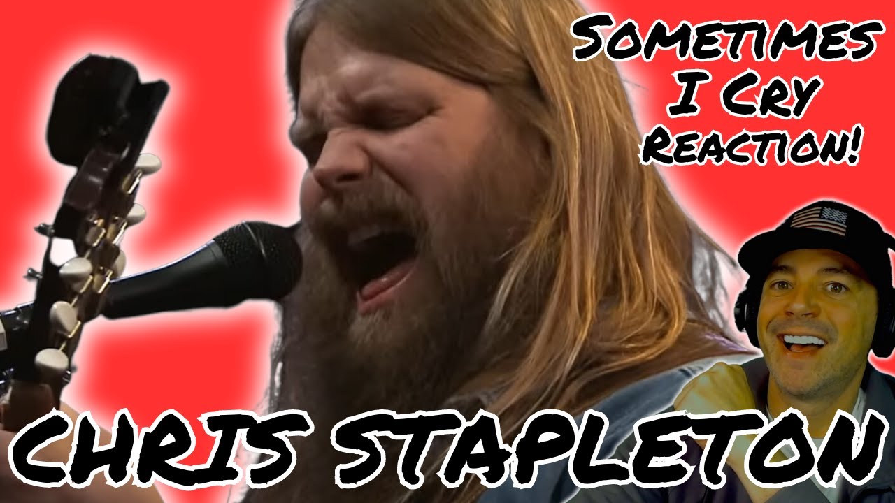 UNREAL! Chris Stapleton - Sometimes I Cry Reaction - YouTube
