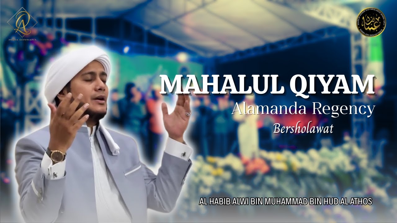 MAHALUL QIYAM | HABIB ALWI BIN MUHAMMAD BIN HUD AL ATHOS - AL MUNAWWIR ...