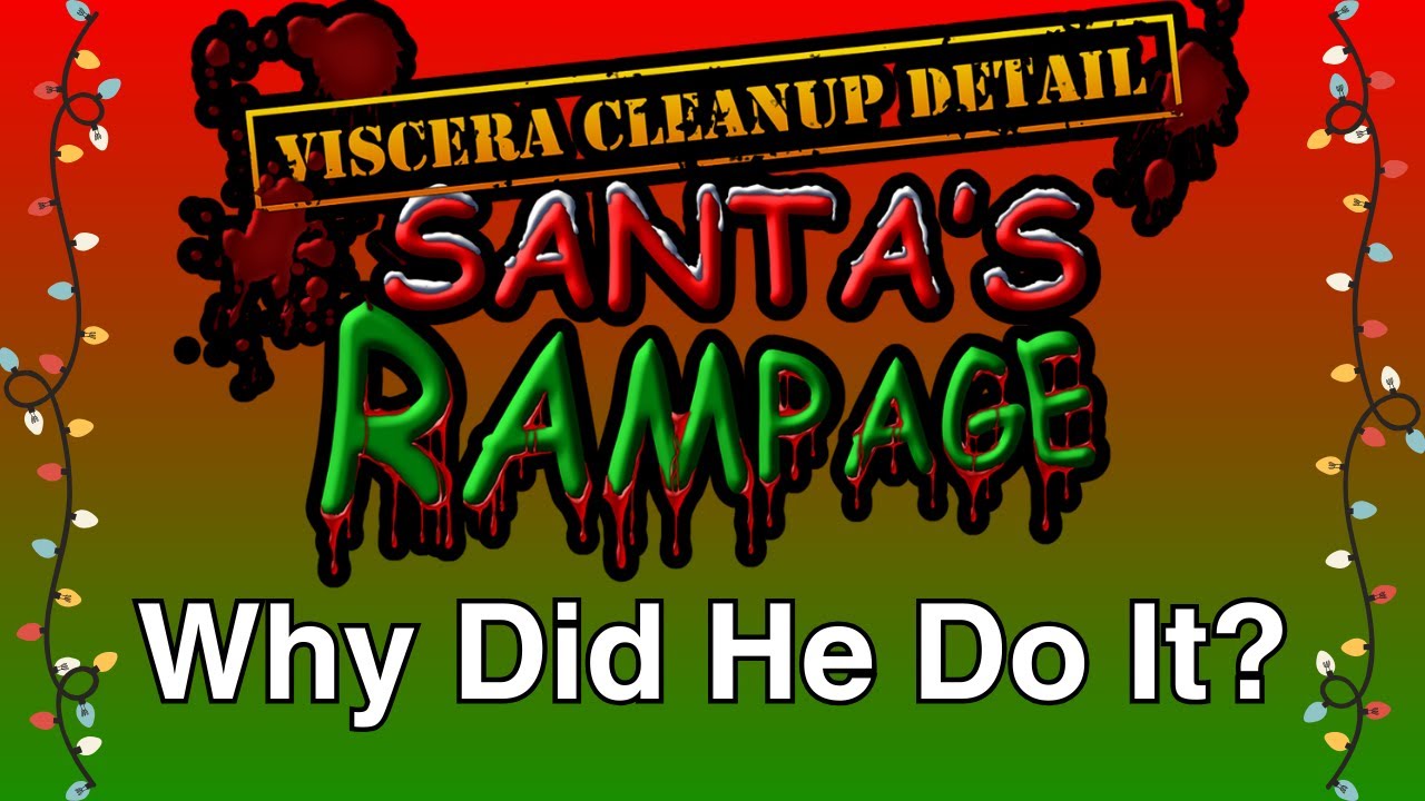 Viscera Cleanup Detail Santa's Rampage Deep Dive (Christmas Special ...
