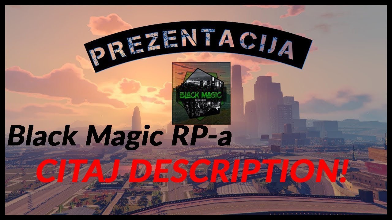 |Prezentacija| Black Magic RolePlay Samp server!(Citaj Description ...