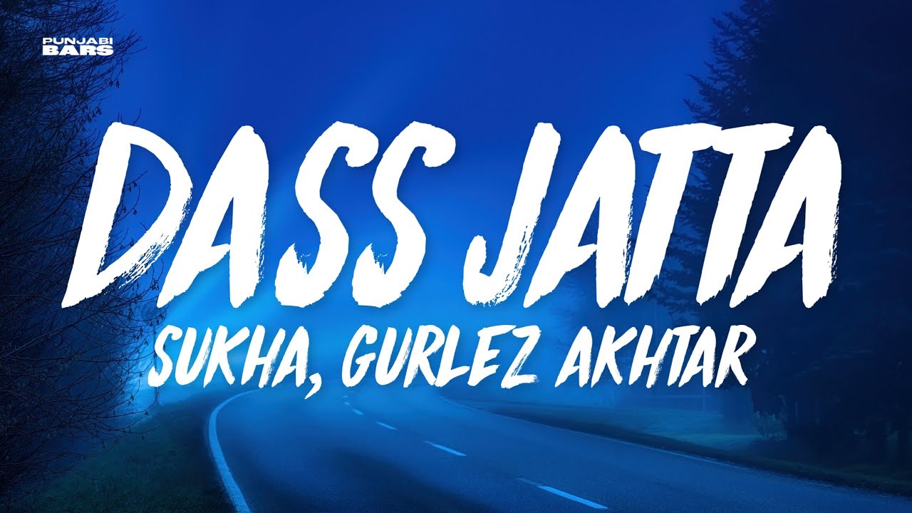 DASS JATTA - Sukha, Gurlez Akhtar (Lyrics/English Meaning) - YouTube