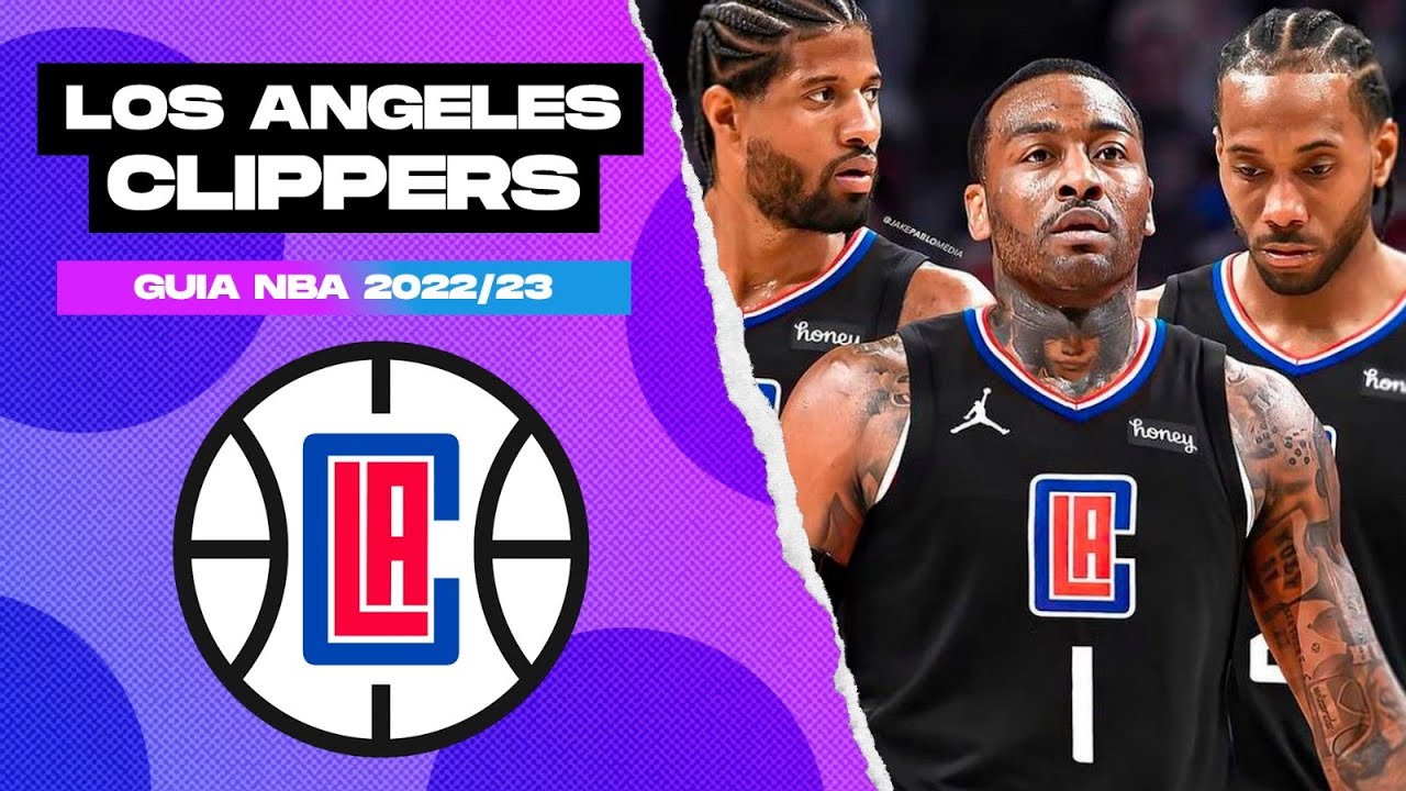 LOS ANGELES CLIPPERS 2022/23: ¿LA MEJOR PLANTILLA DE TODA LA LIGA ...