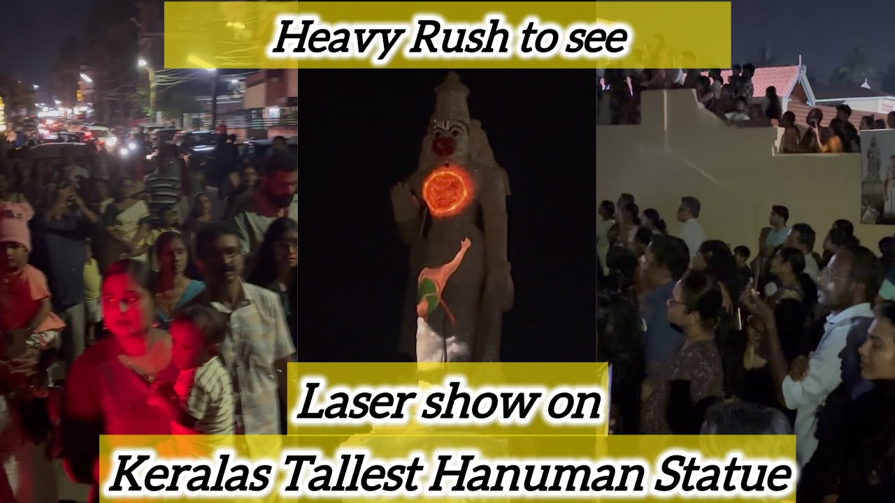 Heavy Rush@Keralas Tallest Hanuman Statue | Laser show Punkunnam ...