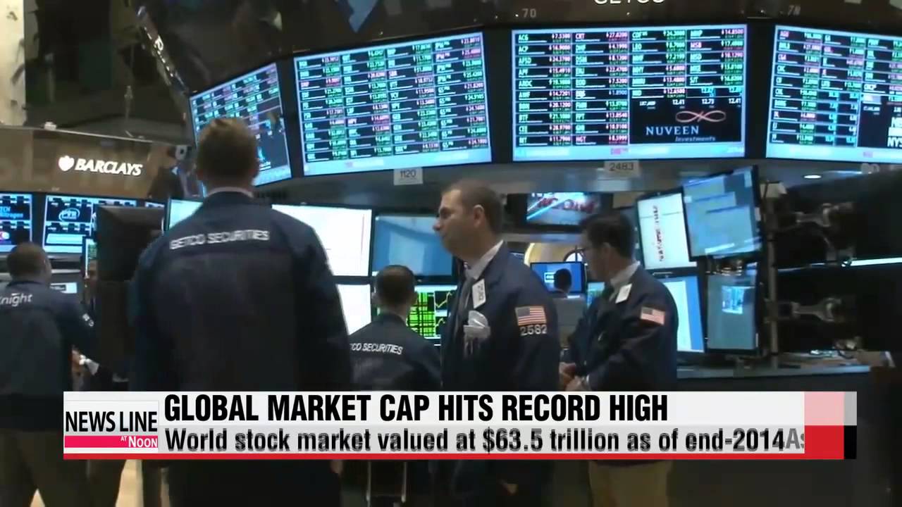 Global stock market cap hits 11-year high 세계 증시 시가총액 2003년 이후 최대 - YouTube