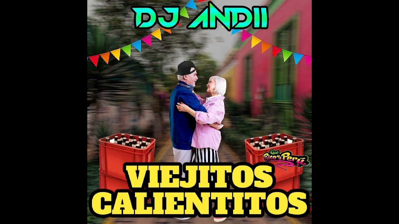 MIX VIEJITOS CALIENTITOS - DJ ANDII (Ribereños, Compay Quinto,Mirlos ...