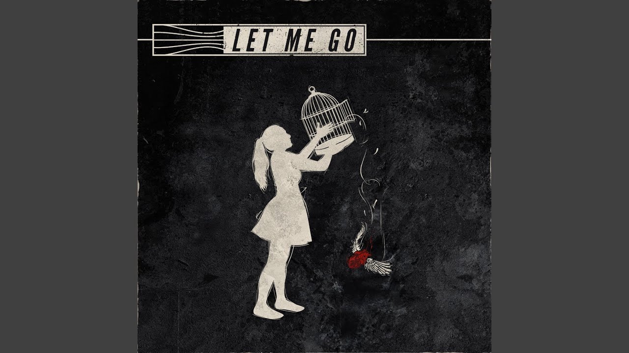 Let Me Go - YouTube