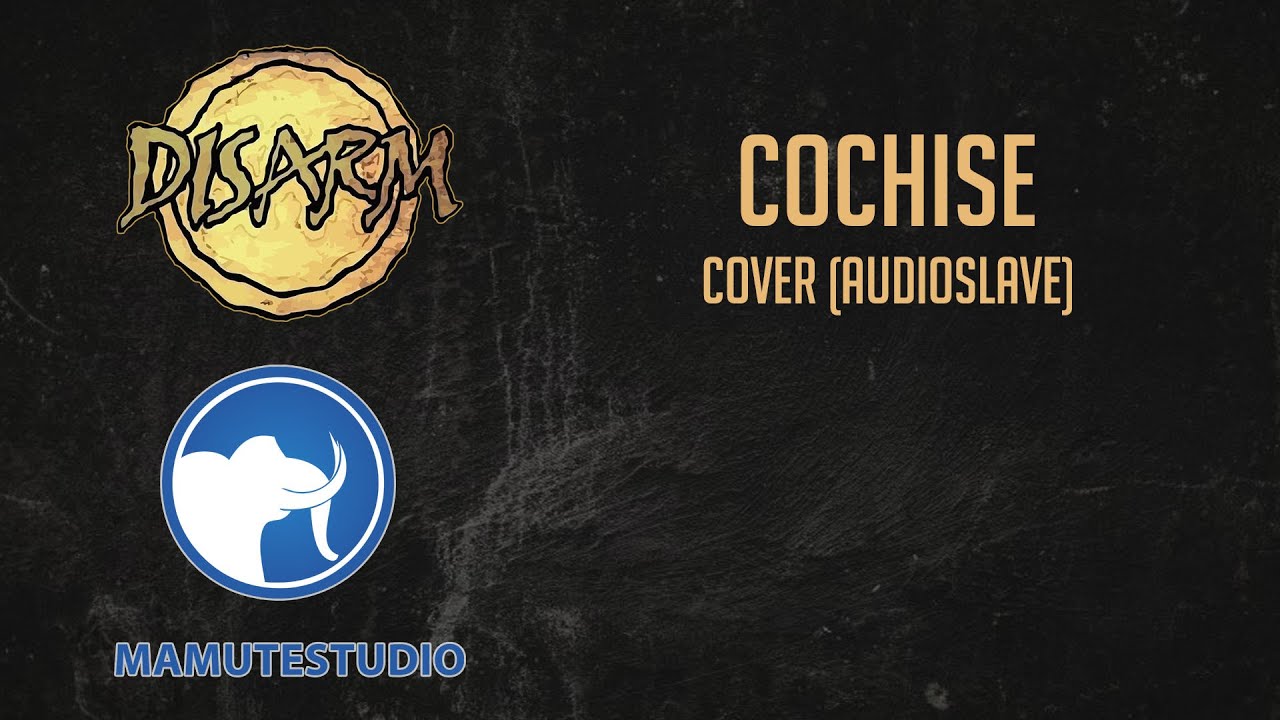DISARM | Cochise - Cover (Audioslave) - YouTube