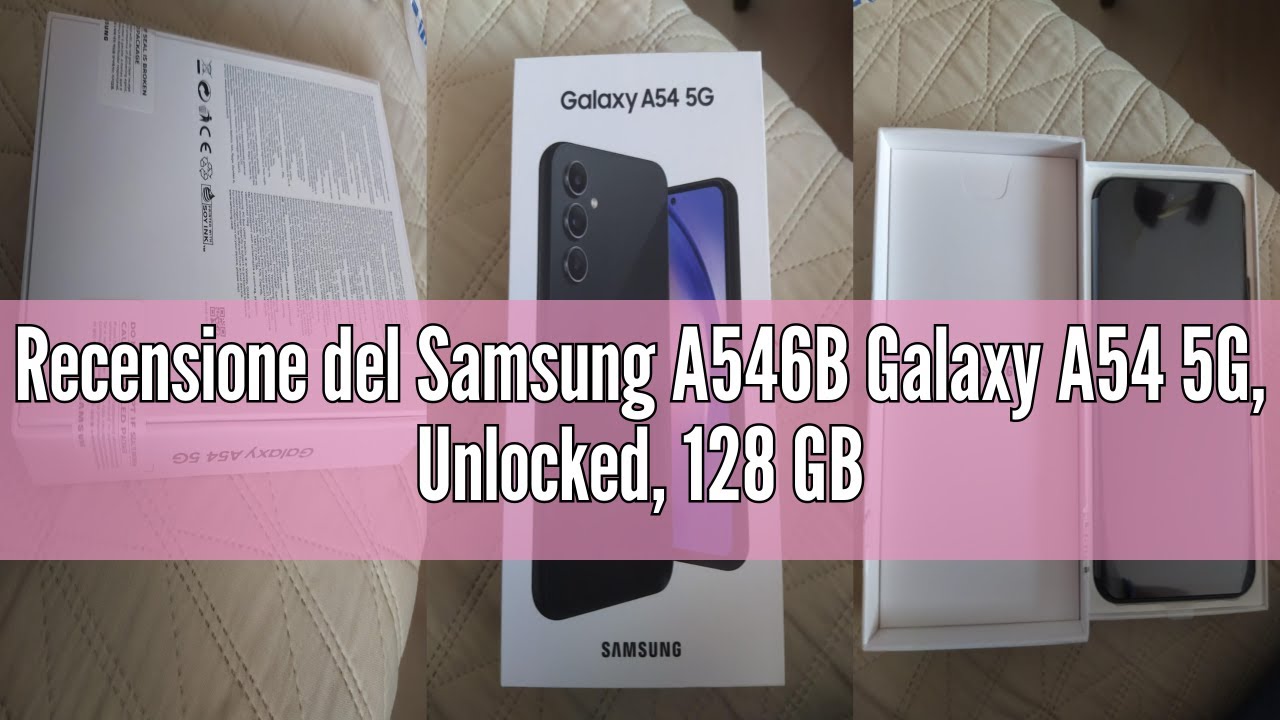 Recensione del Samsung A546B Galaxy A54 5G, Unlocked, 128 GB (Awesome ...