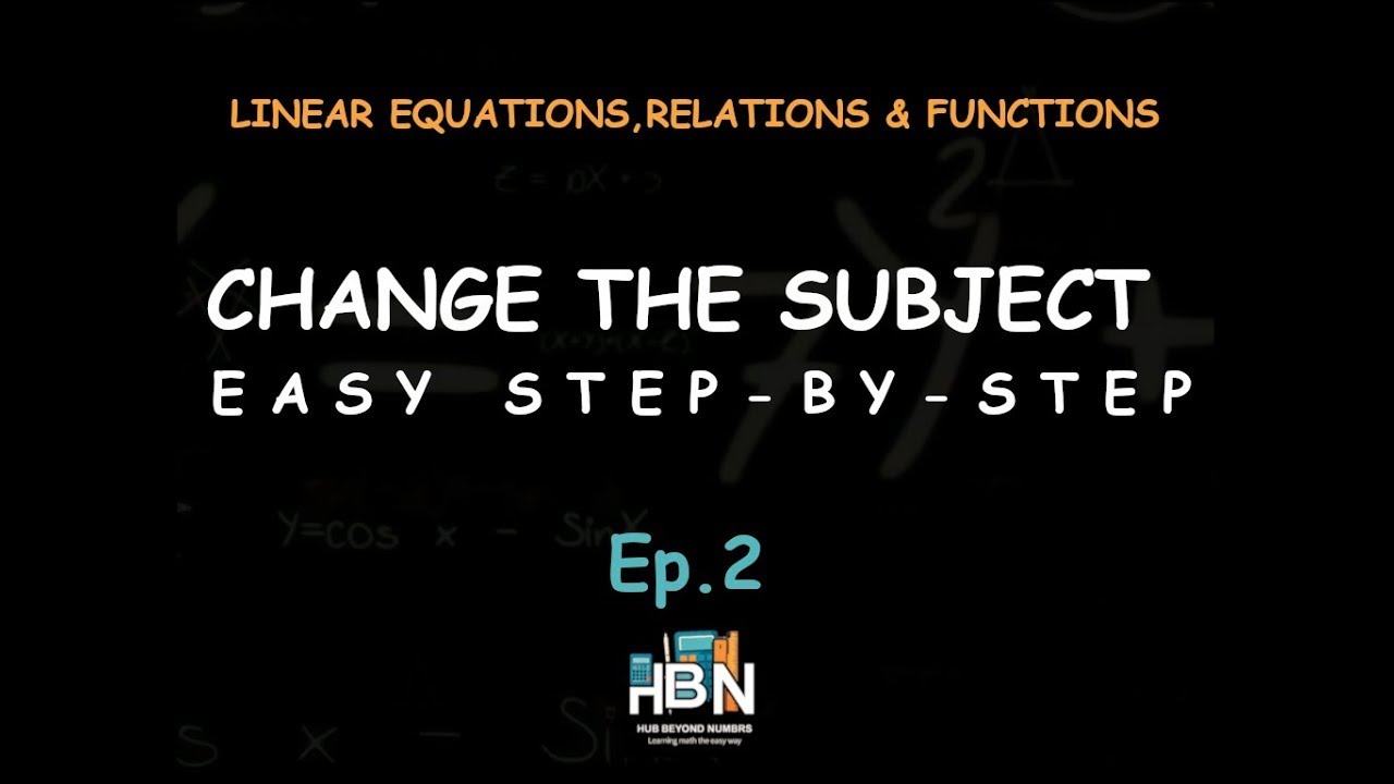 Change of Subject of a Formula | Step-by-Step Algebra Tutorial - YouTube