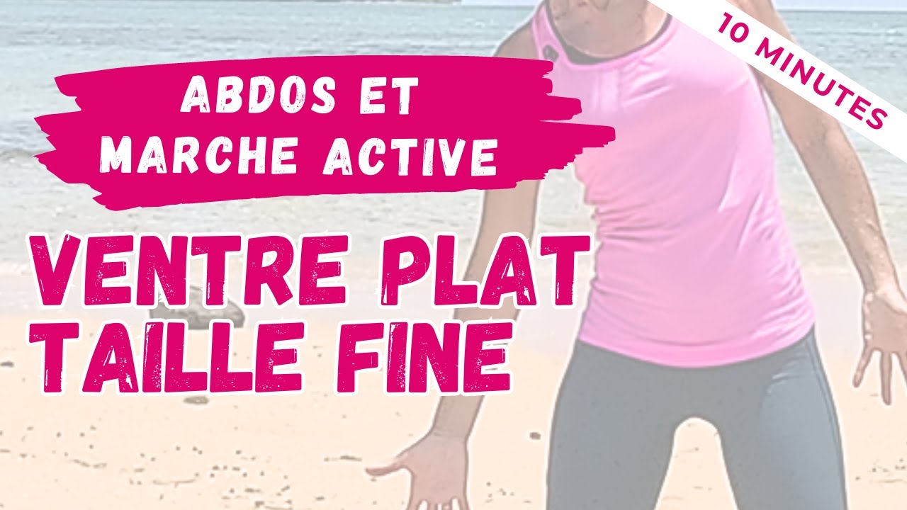 10 MIN EXERCICE ABDOS DEBOUT ET MARCHE ACTIVE - La visualisation pour un gainage en profondeur ...