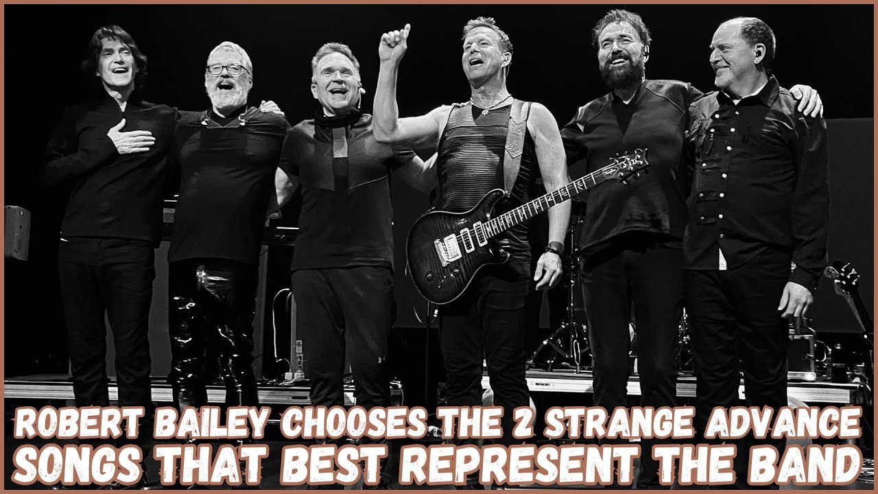 Robert Bailey chooses the 2 Strange Advance songs that best represent ...