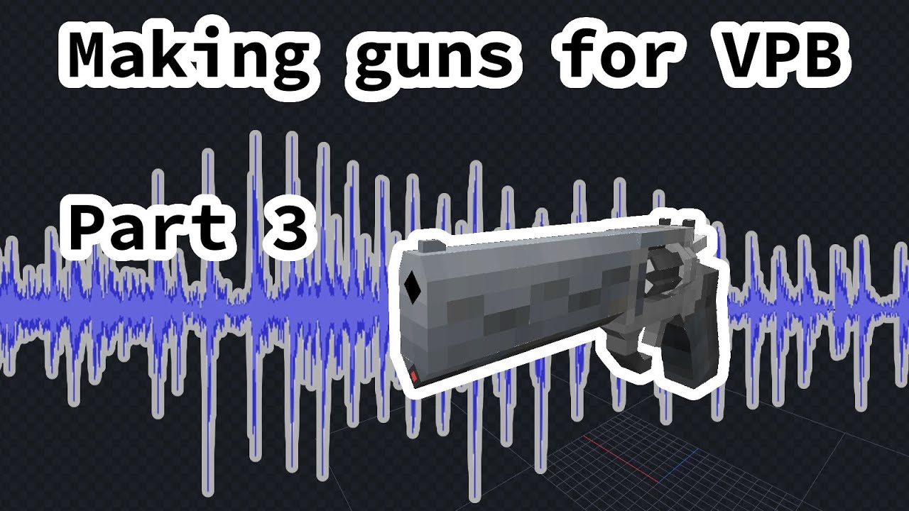 Let's Make a Gun for Vic's Point Blank! Part 3: Sound Effects - YouTube