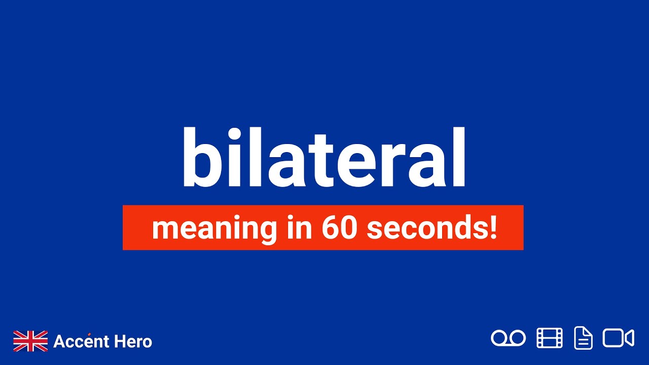 BILATERAL - Meaning and Pronunciation - YouTube