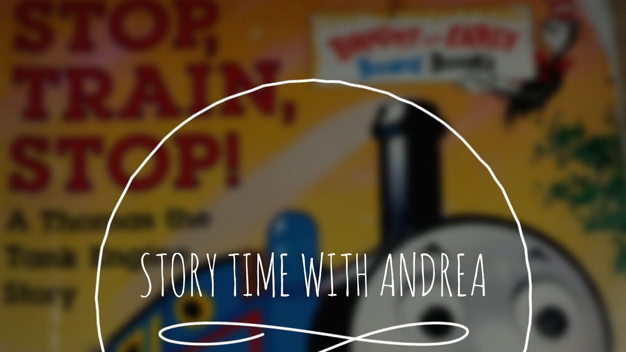 Thomas the Train - STOP, TRAIN, STOP! | Story Time with Andrea | - YouTube
