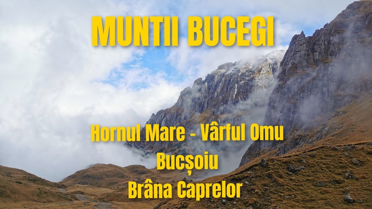 Hornul Mare - Varful Omu - Bucsoiu - Brana Caprelor | Muntii Bucegi ...