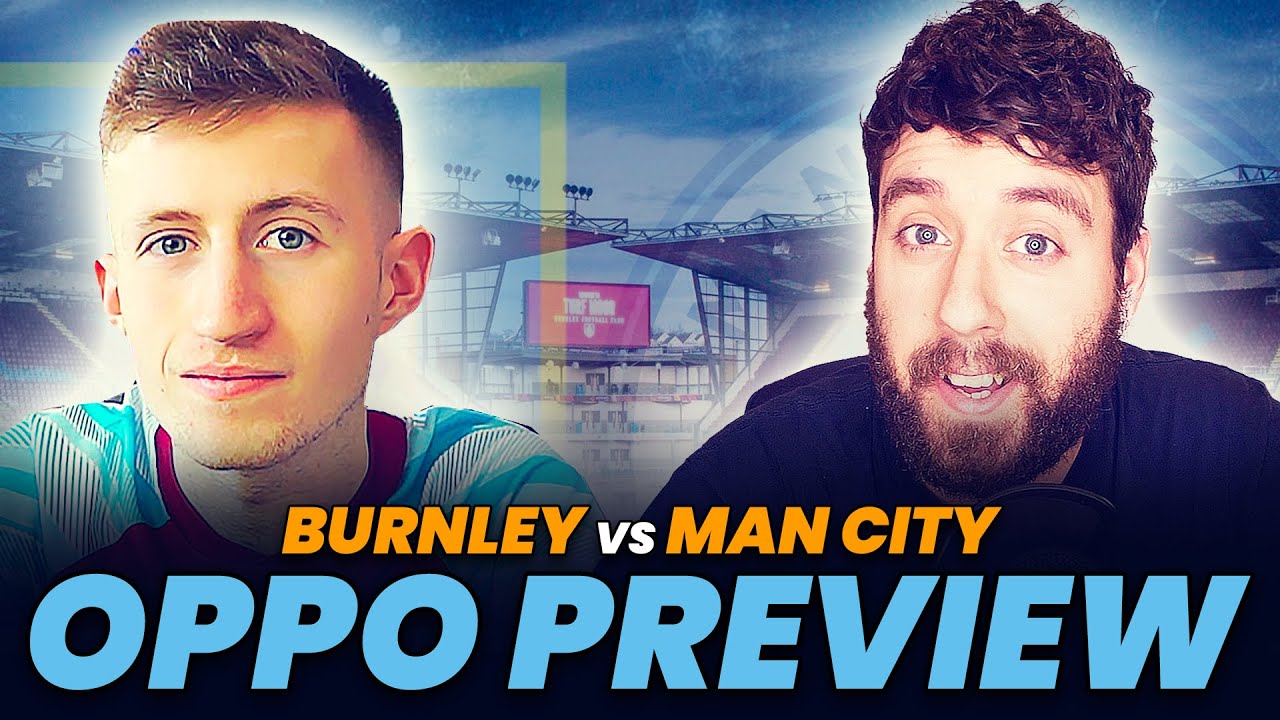 BURNLEY vs MAN CITY | OPPOSITION PREVIEW! @Vizeh - YouTube
