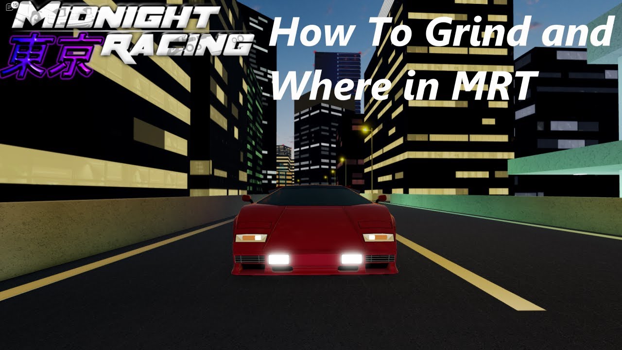 How To Grind In Midnight Racing Tokyo (ROBLOX) - YouTube