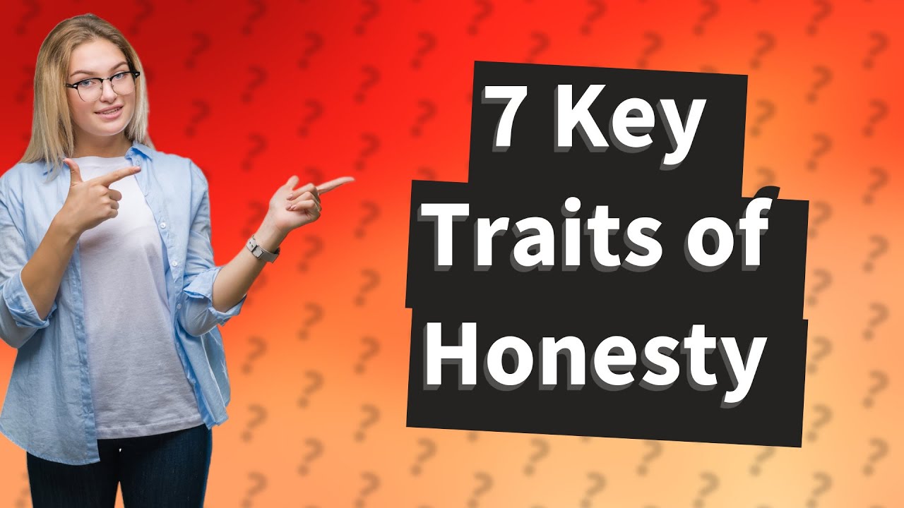 How Can I Identify the 7 Key Traits of an Honest Person? - YouTube