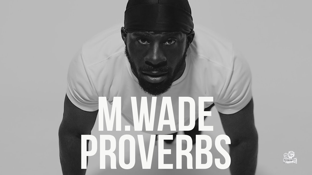 M.WADE - Proverbs (Official Music Video) - YouTube