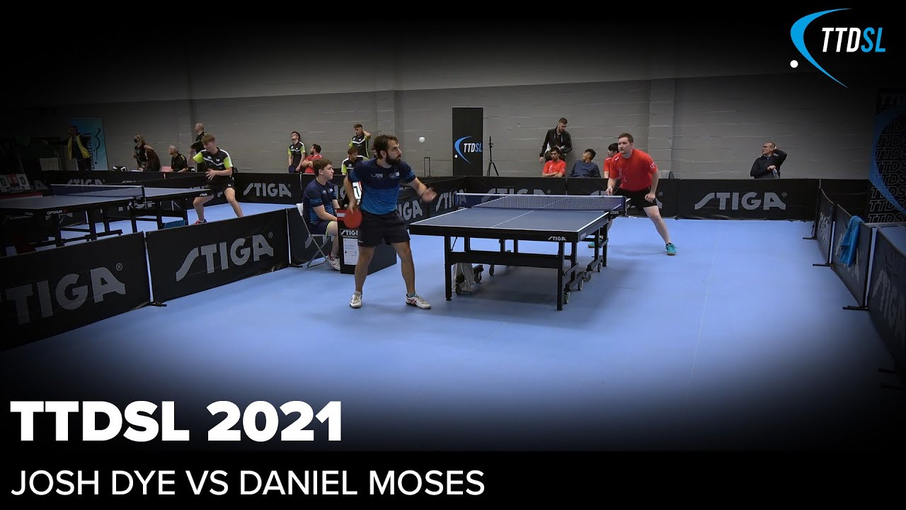 Josh Dye vs Daniel Moses | TTDSL 2021 | Round 4 - YouTube