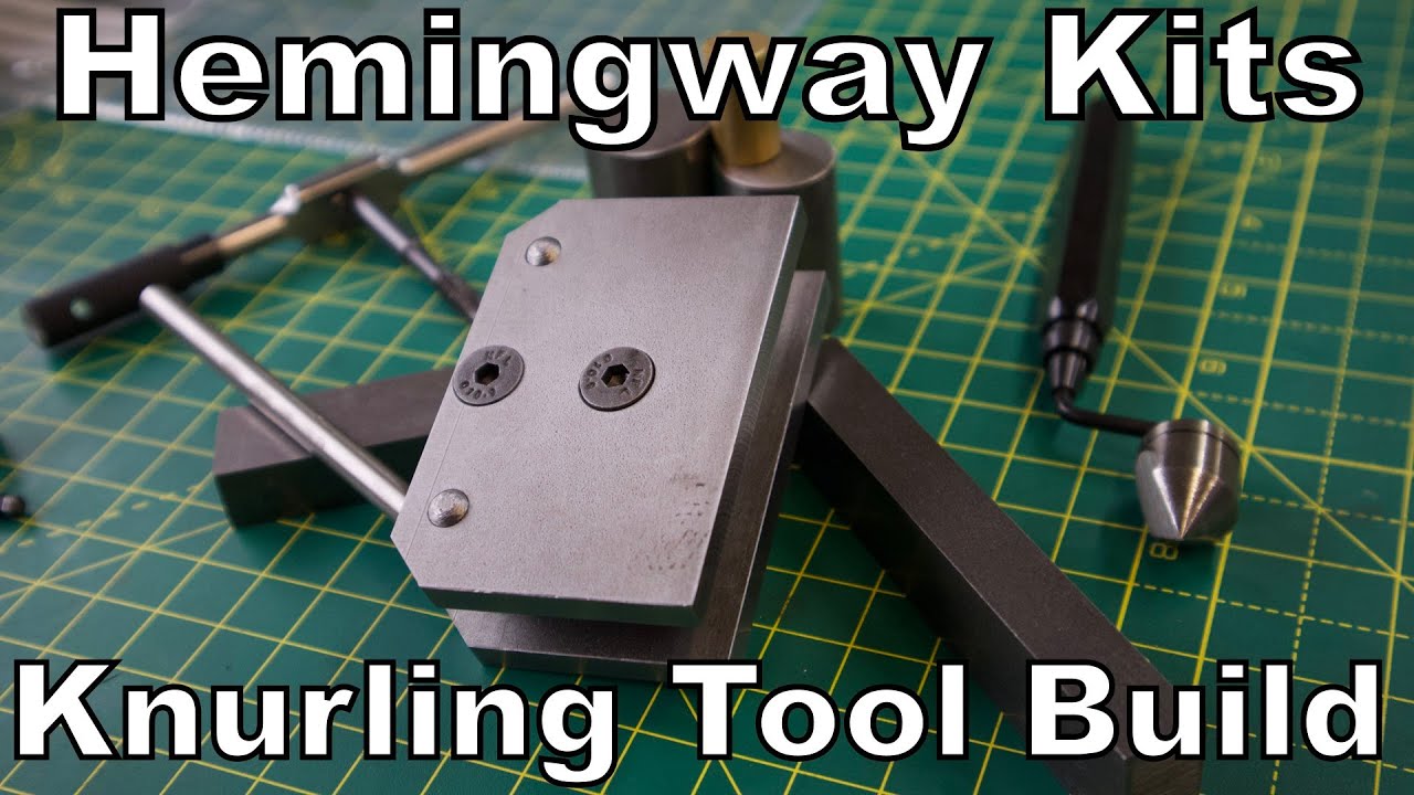 Hemingway Knurling tool build Part 1 The Body - YouTube