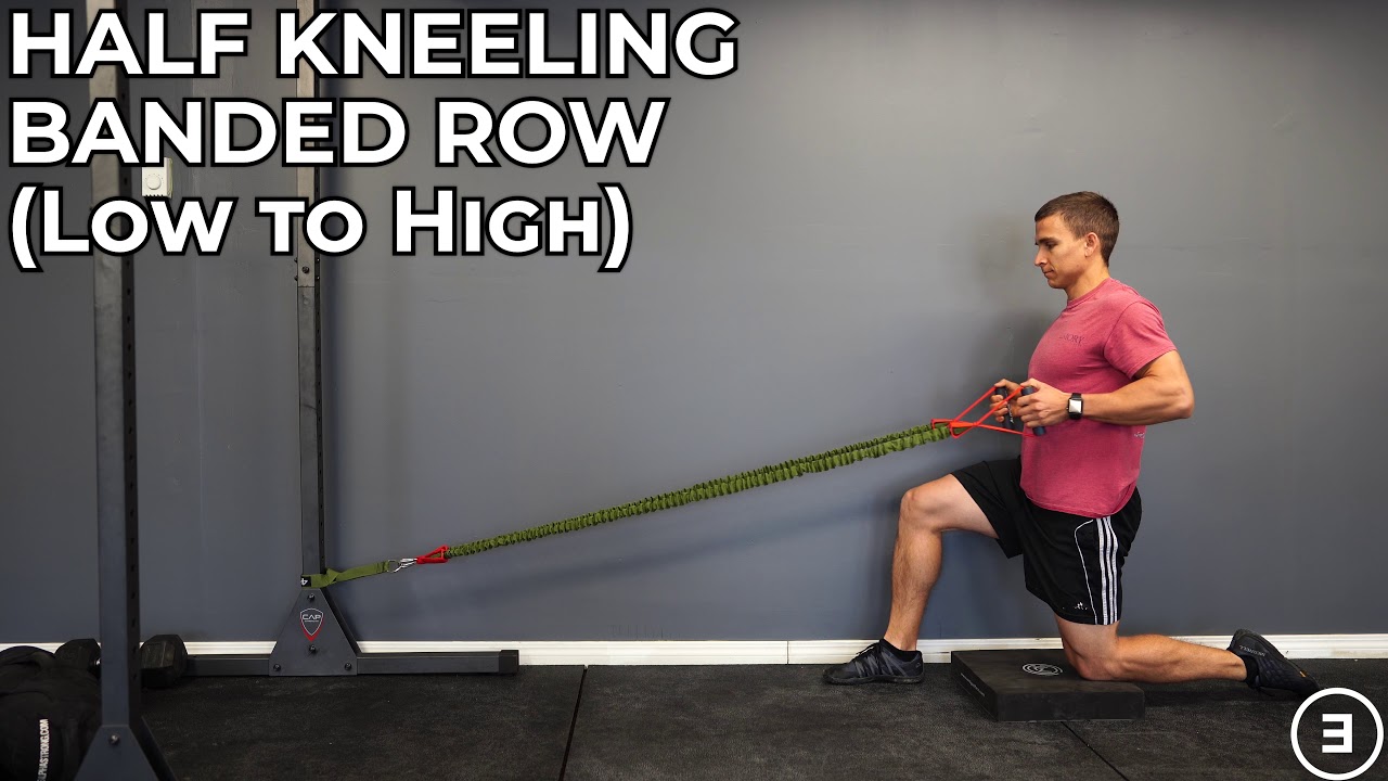 Half Kneeling Banded Row (Low to High) - YouTube