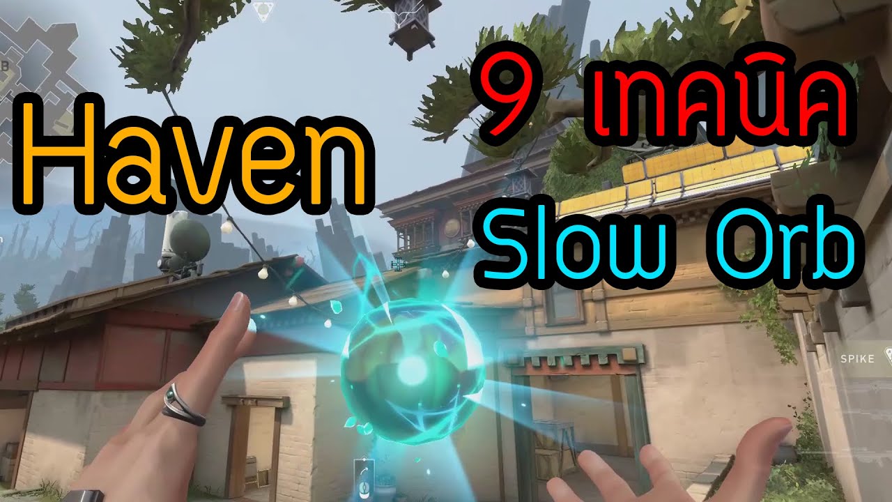 Sage วิธีการใช้ Slow Orb ในแมพ Haven | เทคนิค Valorant Ep.7 #MaiLo_TH ...
