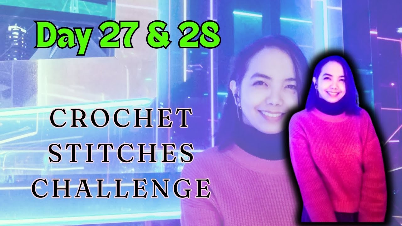 Day 27 (pique stitch) and 28 (double split stitch) | 30-day crochet ...