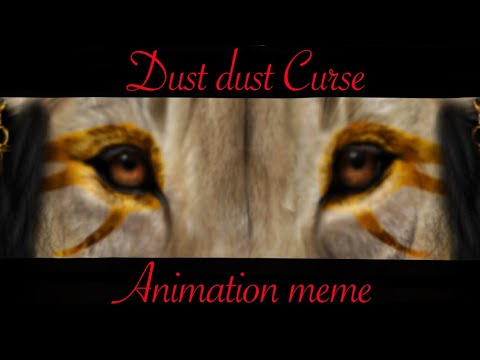 Dust dust curse || Animation meme ☀️🦁 ️ - YouTube