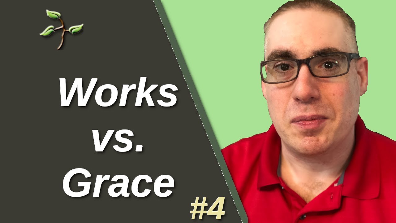 Works vs. Grace (#4) -- You Are a Child of God - YouTube