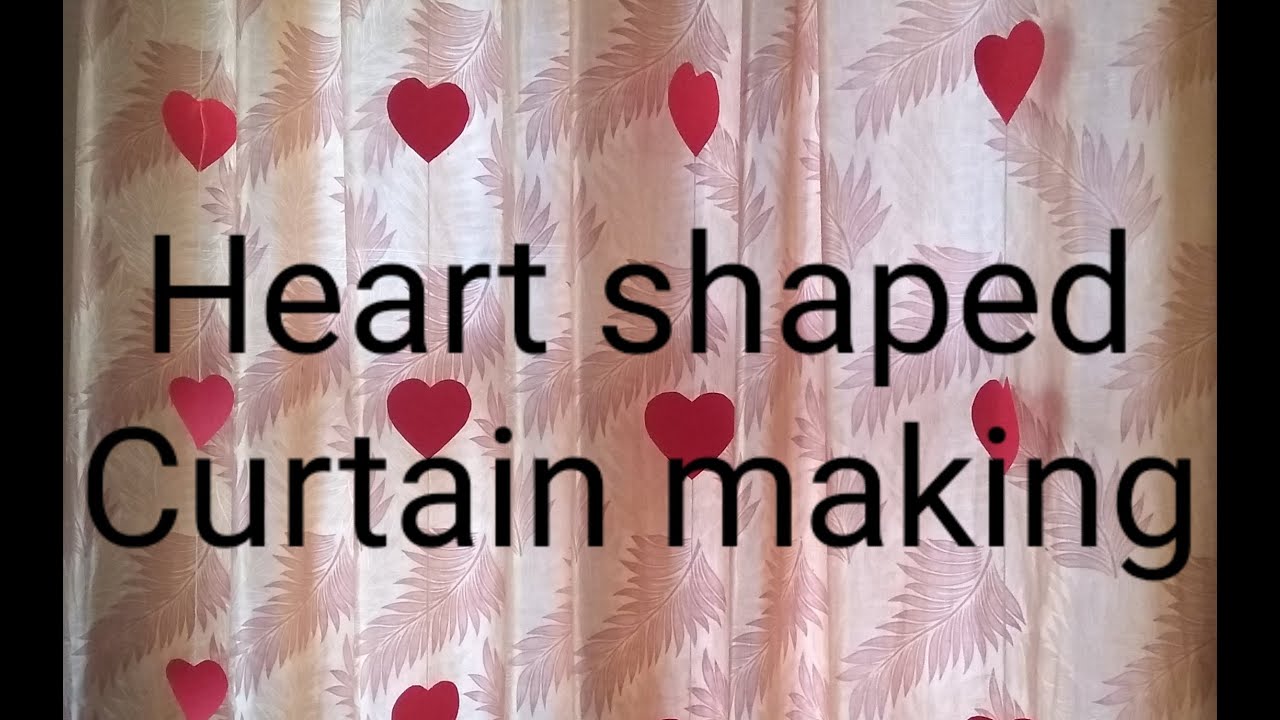 HEART SHAPED CURTAIN MAKING / PAPER CUTTING / CURTAIN SEWING / HOME ...