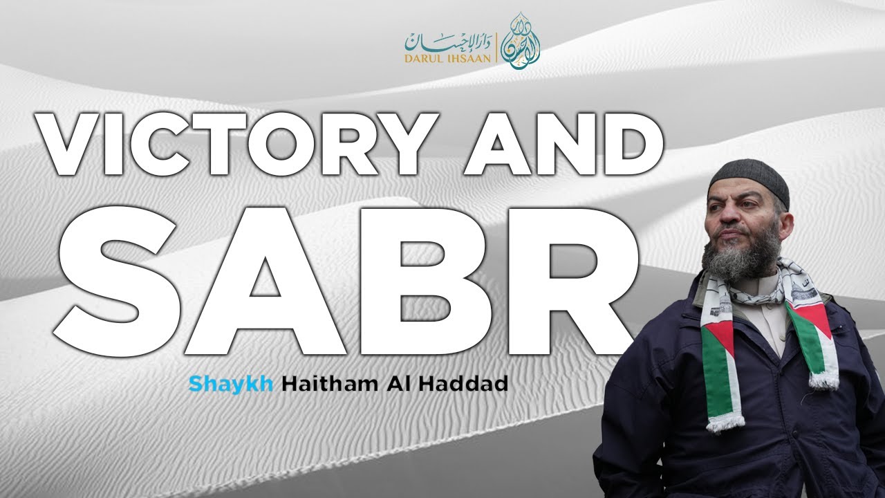 Victory And Sabr (Patience) | Gaza Crisis | Sheikh Haitham Al Haddad ...