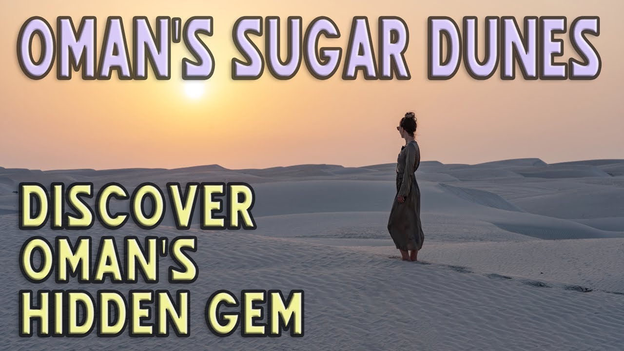 Oman's SUGAR DUNES | You NEED to know THIS before travelling to these ...
