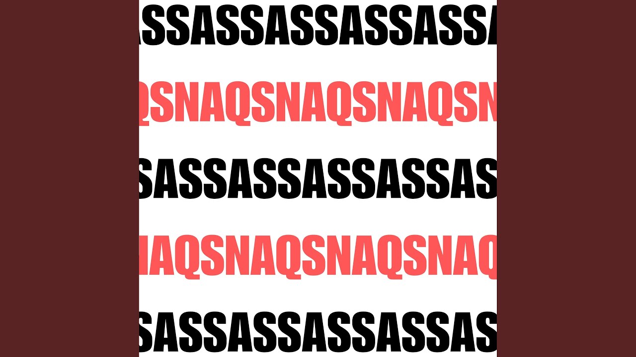 ASSASSASSASS - YouTube