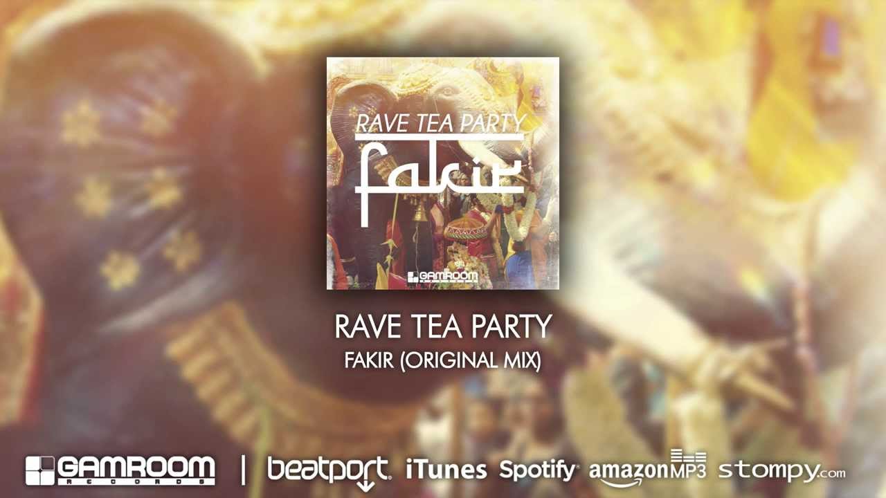 Rave Tea Party - Fakir (Original Mix) [OUT NOW] - YouTube