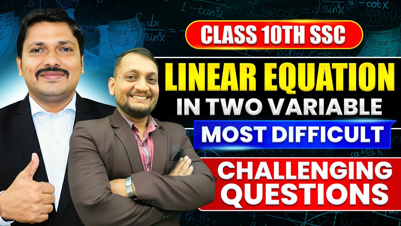 Linear Equations Difficult/Challenging Question Class 10 SSC Algebra ...