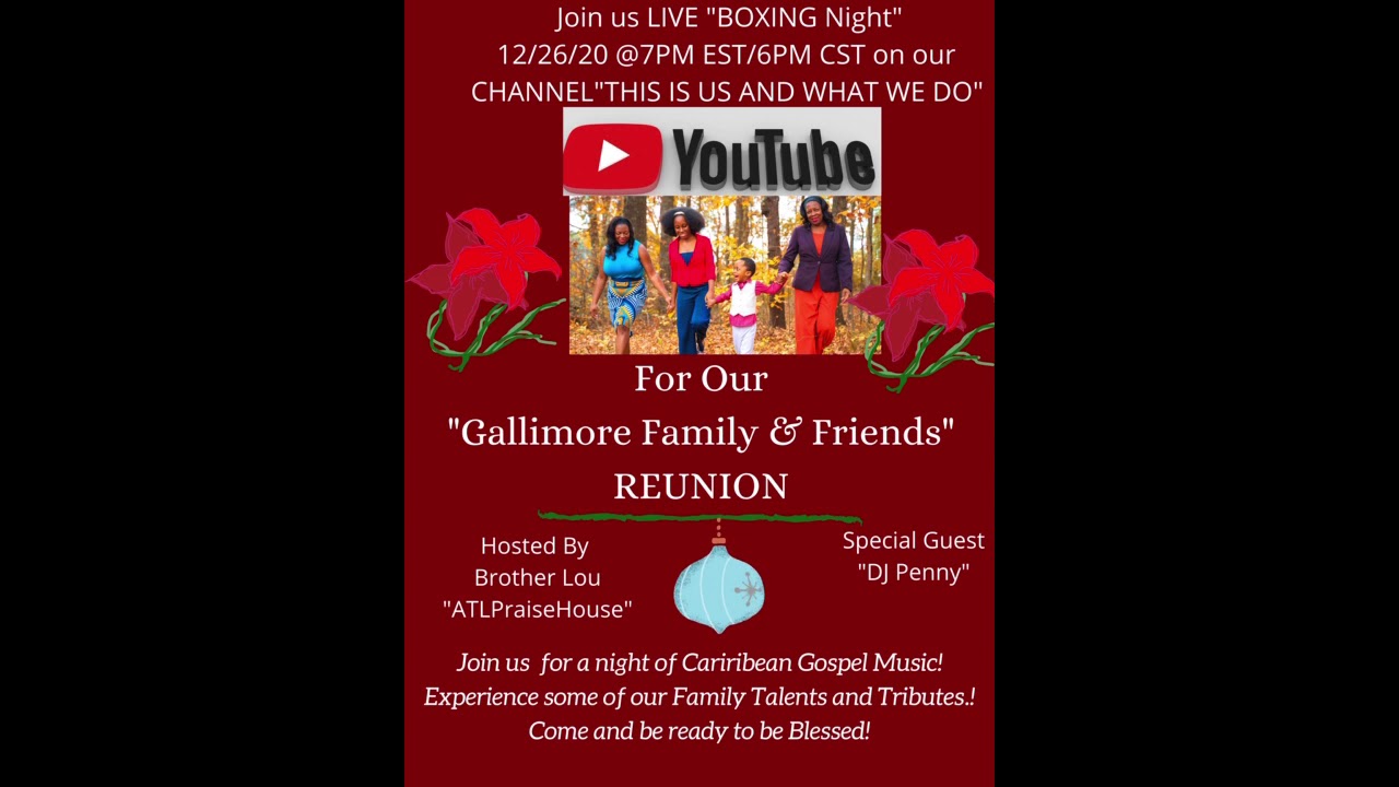 "Gallimore Friends and Family Reunion"...(Song credits to Bob Marley ...