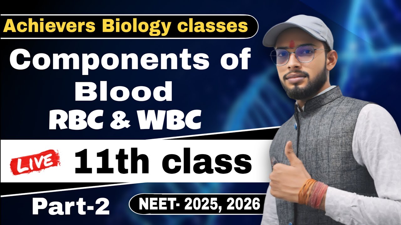 BODY FLUID AND CIRCULATION/RBC &WBC/BY SHIVAM SINGH/#NEET2025#NEET2026 ...