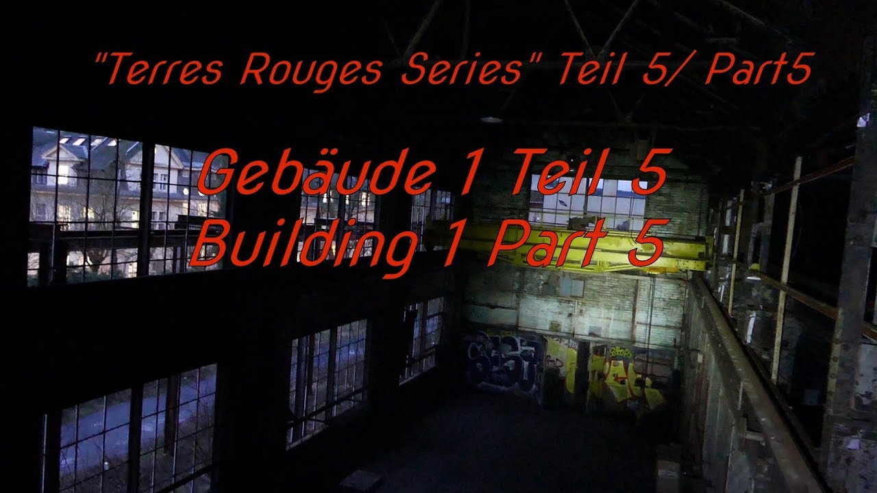 Lost Place - "Terres Rouges" (Part 5) - Gebäude 1/Building 1 (Part 5 ...